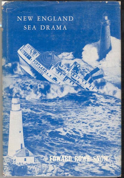 Snow, Edward Rowe. NEW ENGLAND SEA DRAMA. Boston . – lighthouseantiques