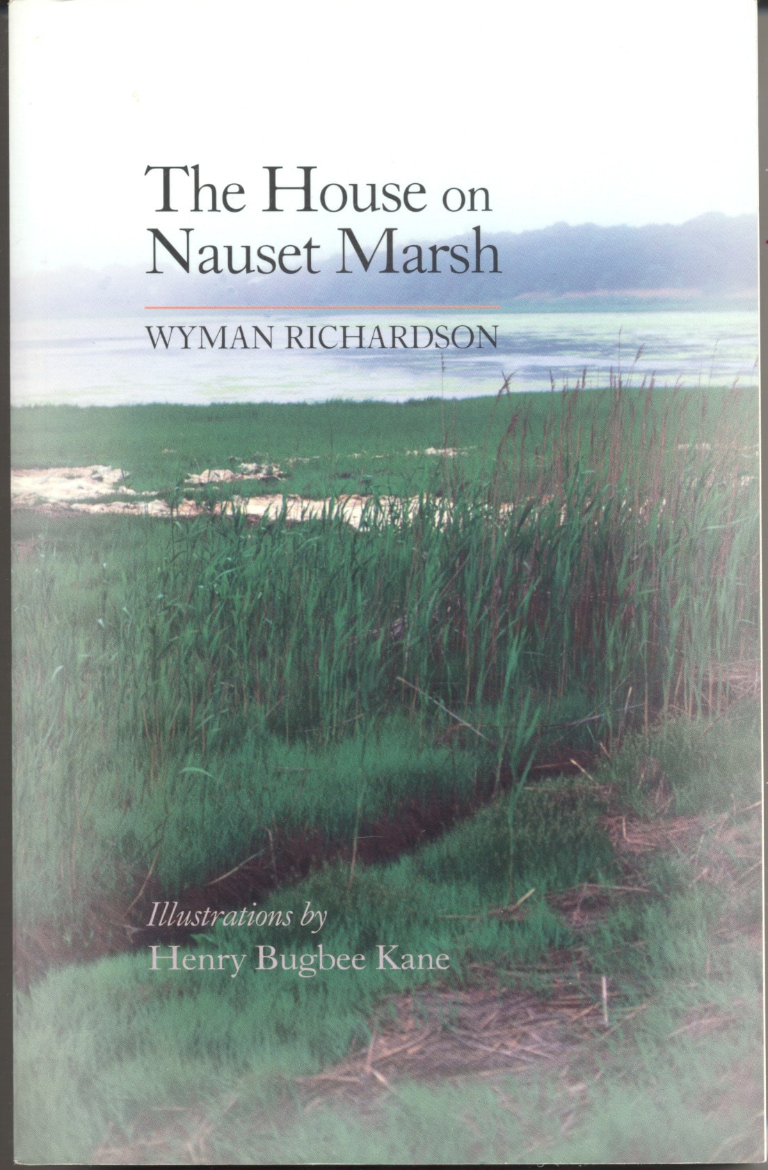 33042. Richardson, Wyman. The House on Nauset Marsh. Countryman Press ...